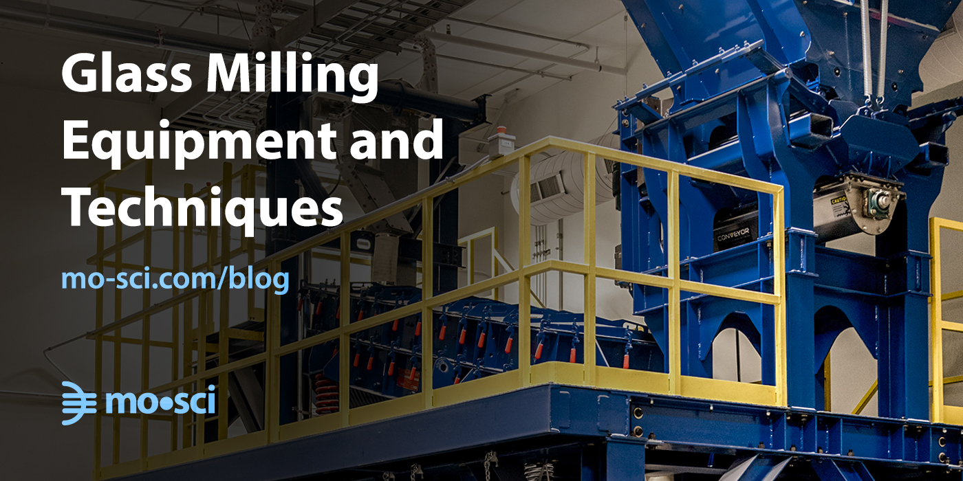 Glass Milling Equipment and Techniques — Mo-Sci Blog