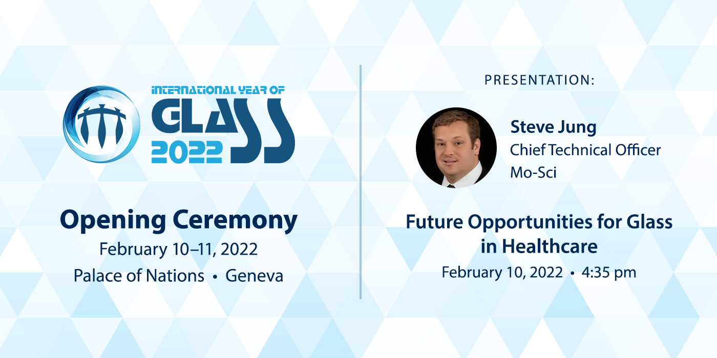 UN ‘Year of Glass’ to Kick Off in Geneva Featuring Mo-Sci CTO Steve ...
