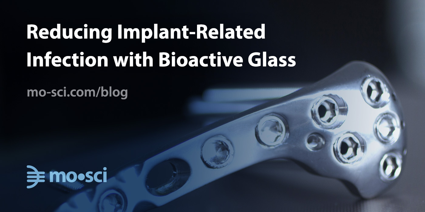 Reducing Implant-Related Infection with Bioactive Glass - Mo-Sci